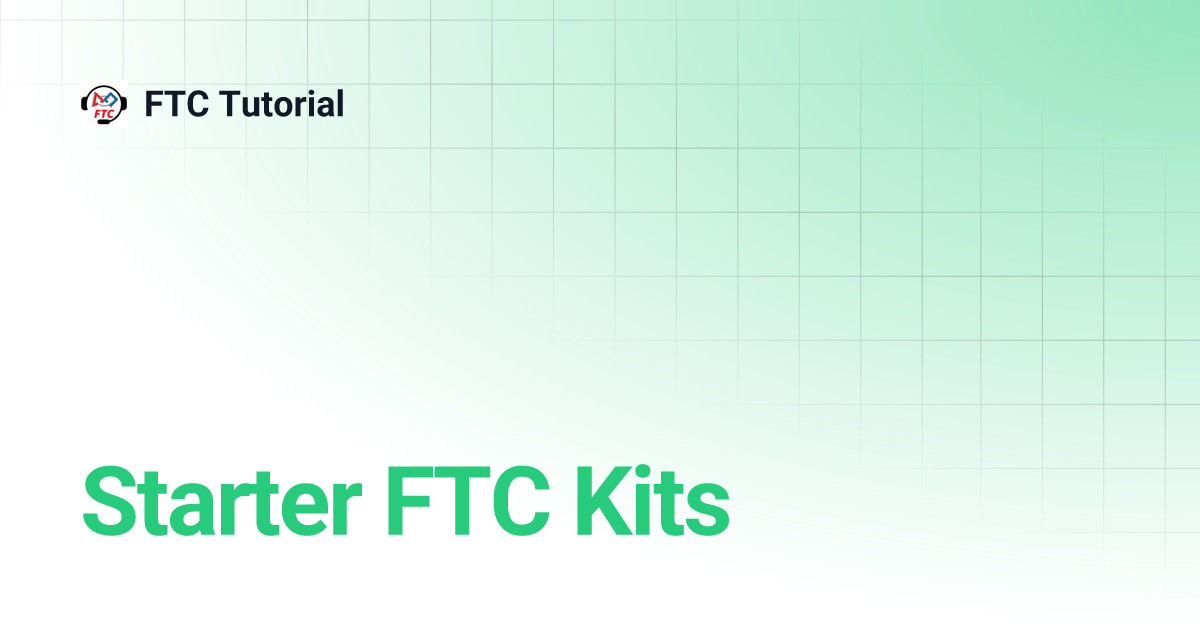 Starter FTC Kits | FTC Tutorial
